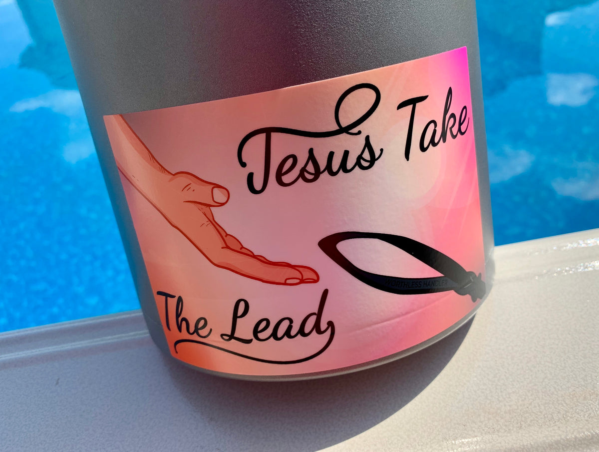 Jesus Take The Lead Sticker – Worthless Handler